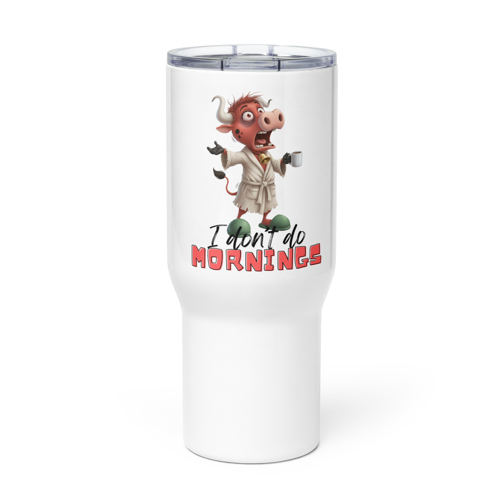 Travel mug with a handle - I don't do MORNINGS - Terri Bull Adventures